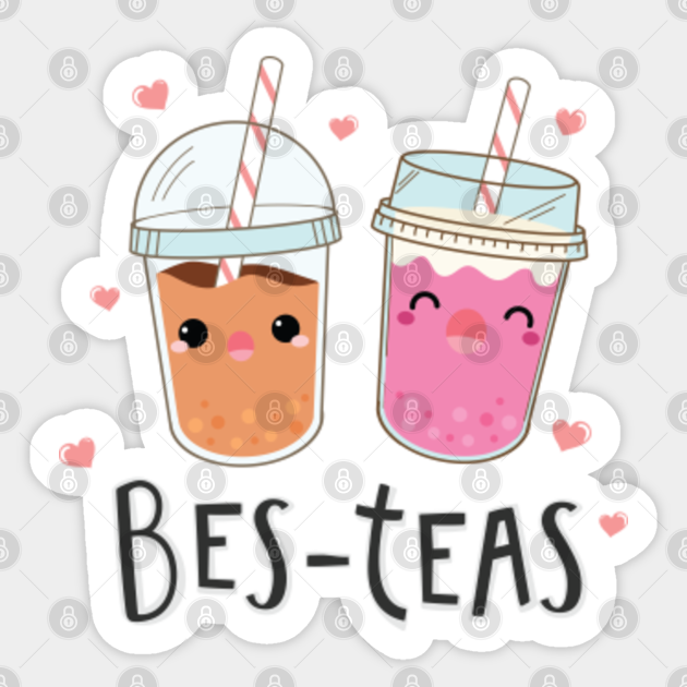 Bes Teas Besties Boba Best Friends Bubble Tea Bes Teas Cute Kawaii